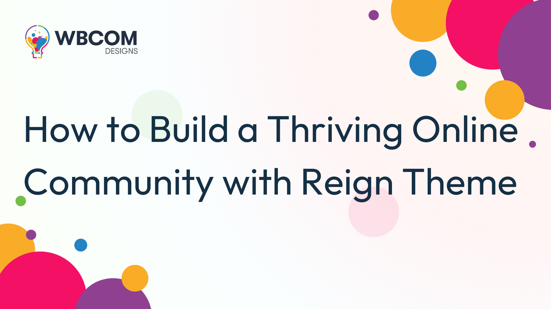 Online Community Building: Create Success with Reign Theme