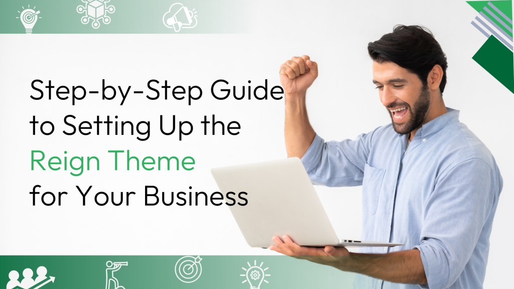 Setting Up the Reign Theme - A Quick Guide